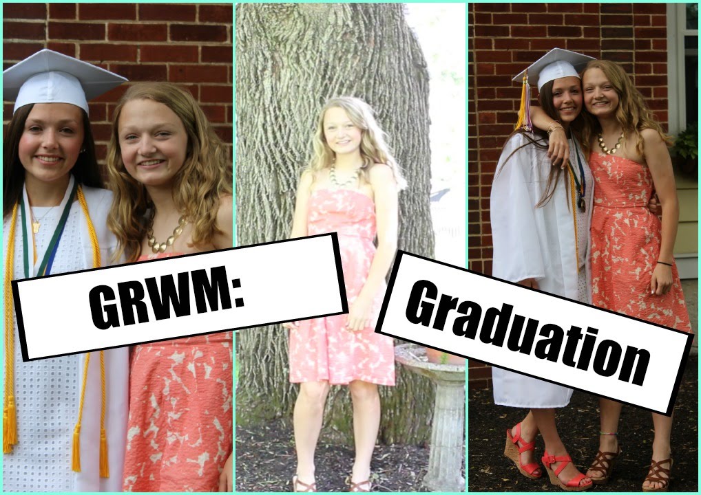 GRWM: My Sister's Graduation - YouTube
