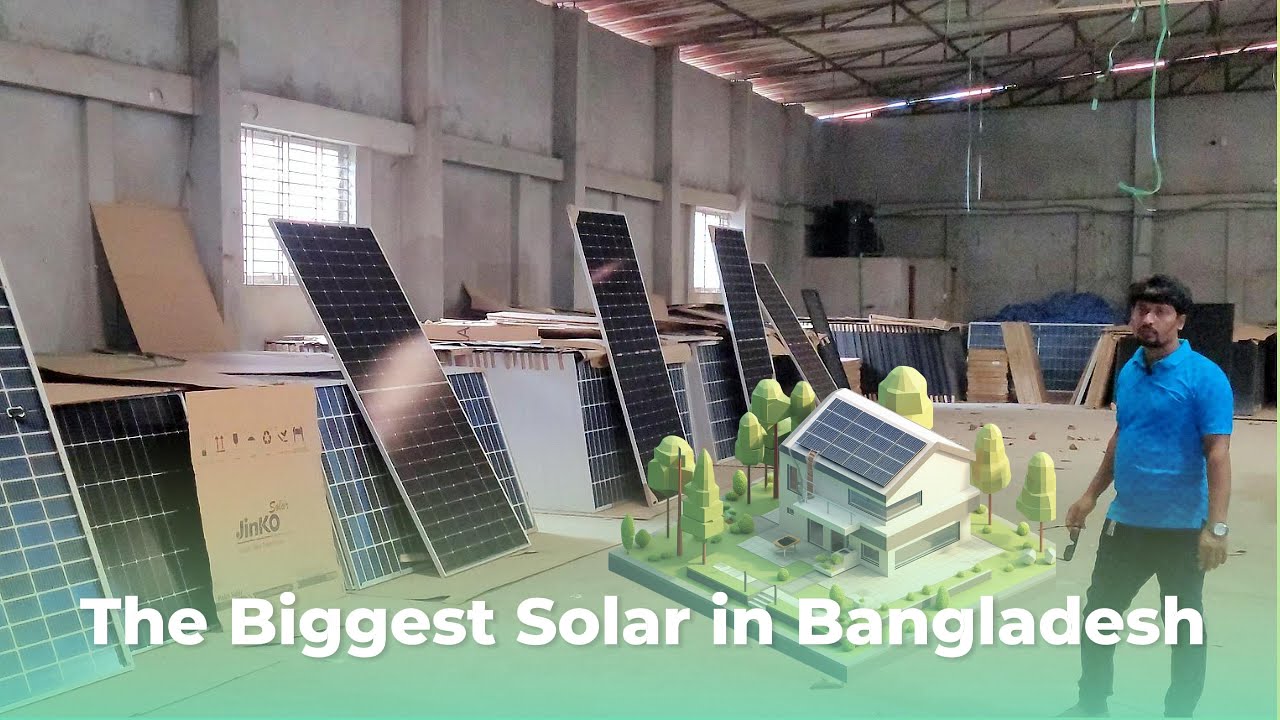 Solar Panels ( The Biggest Solar In Bangladesh ) - YouTube