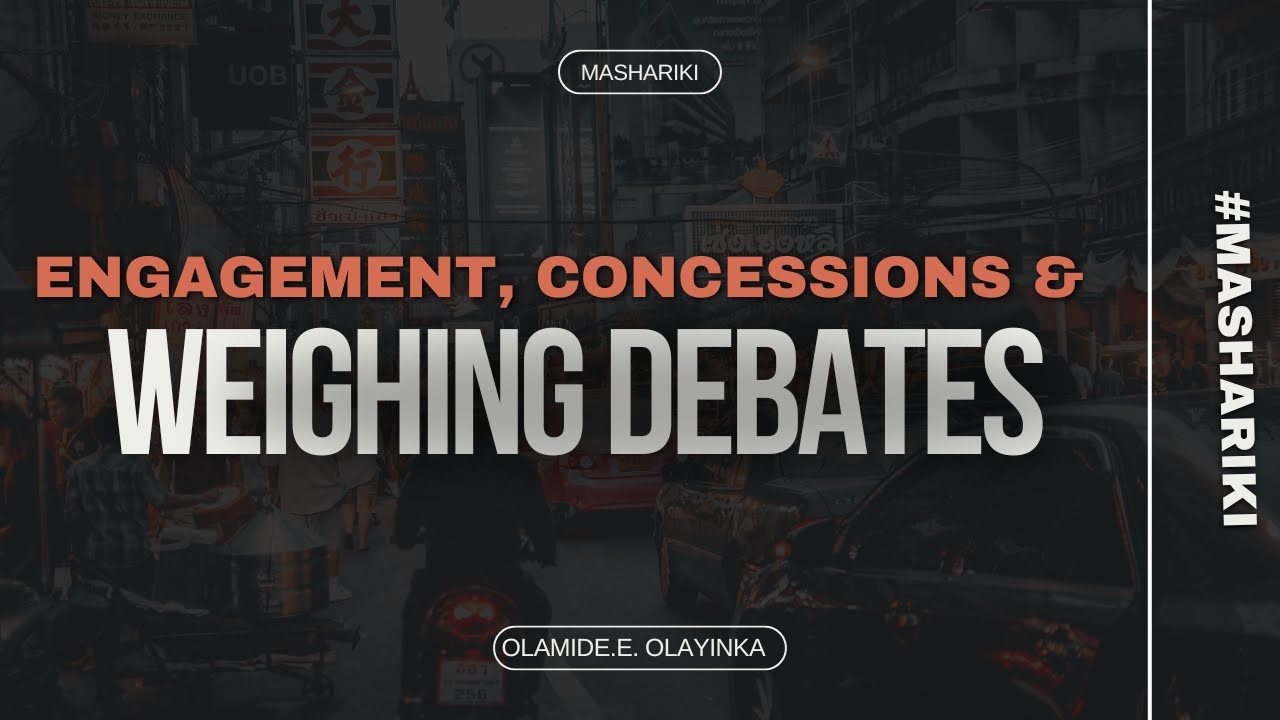 Engagement Concessions and Weighing in Debates with Olamide Esther ...