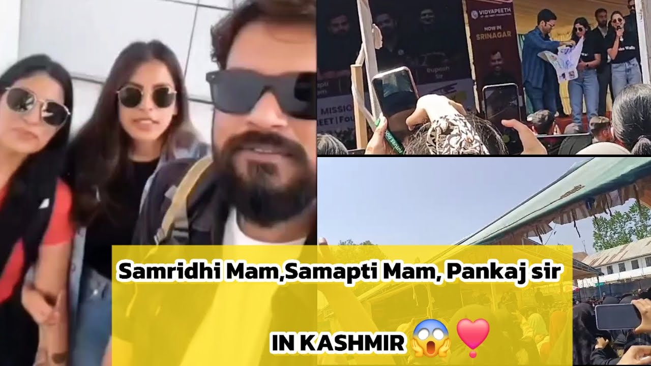 Samridhi Mam.,Samapti Mam , Pankaj Sir in KASHMIR 😯🚨 #physicswallah # ...