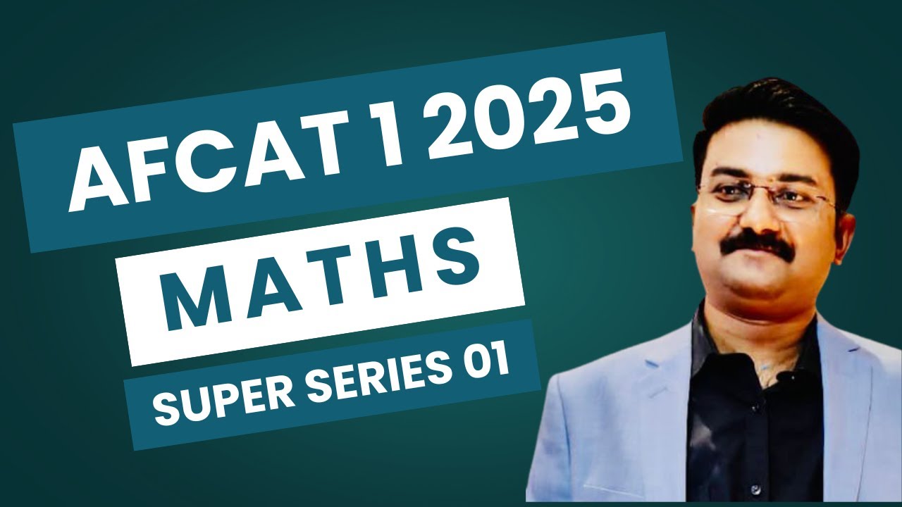 AFCAT 1 2025 Math | Maths - Super Series 01 | Most Authentic Series for AFCAT by Ankit Sir - YouTube