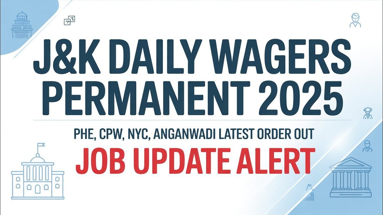 J&K Daily Wagers Update 2025 🔴 | PHE, CPWD, NYC, Anganwadi | Latest ...