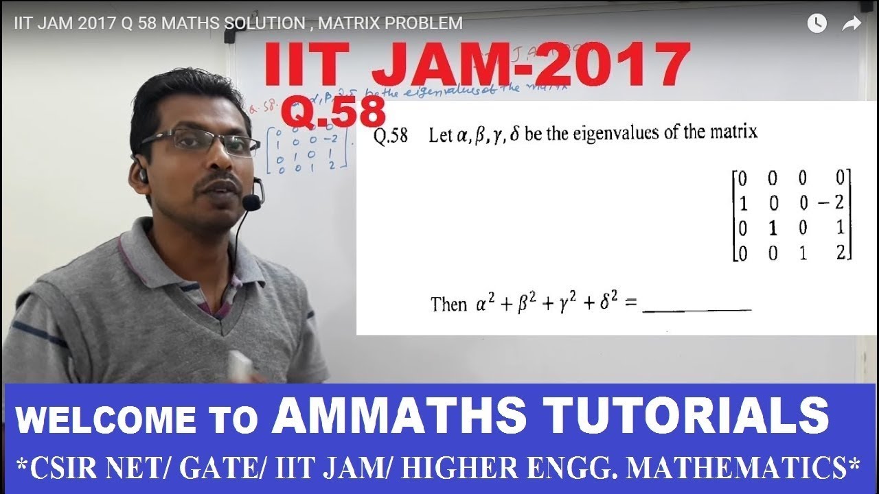 IIT JAM 2017 Q.58 MATHS SOLUTION | MATRIX PROBLEM - YouTube