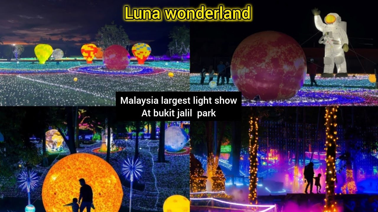 Luna Lights Wonderland | Malaysia largest light show at bukit jalil ...