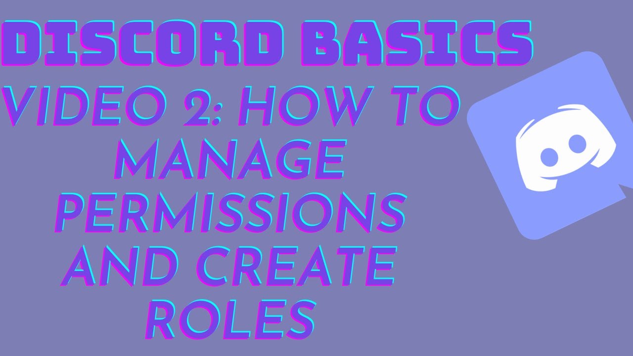 Discord Basics #2: How to manage permissions and create roles - YouTube