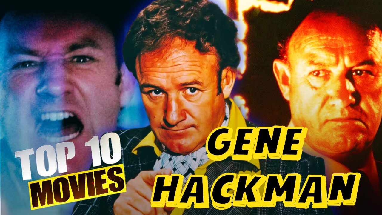 10 Best Gene Hackman Movies Of All Time Ranked - YouTube