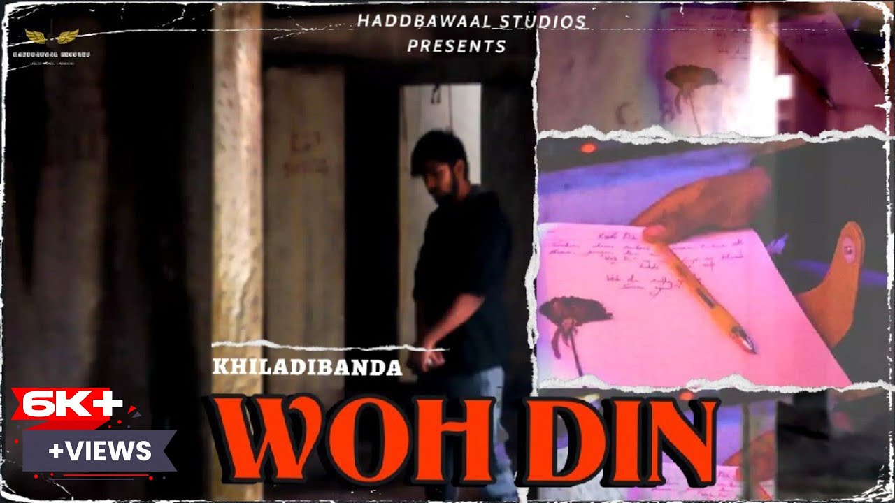 WOH DIN (music video) - Khiladibanda | Haddbawaal studios - YouTube