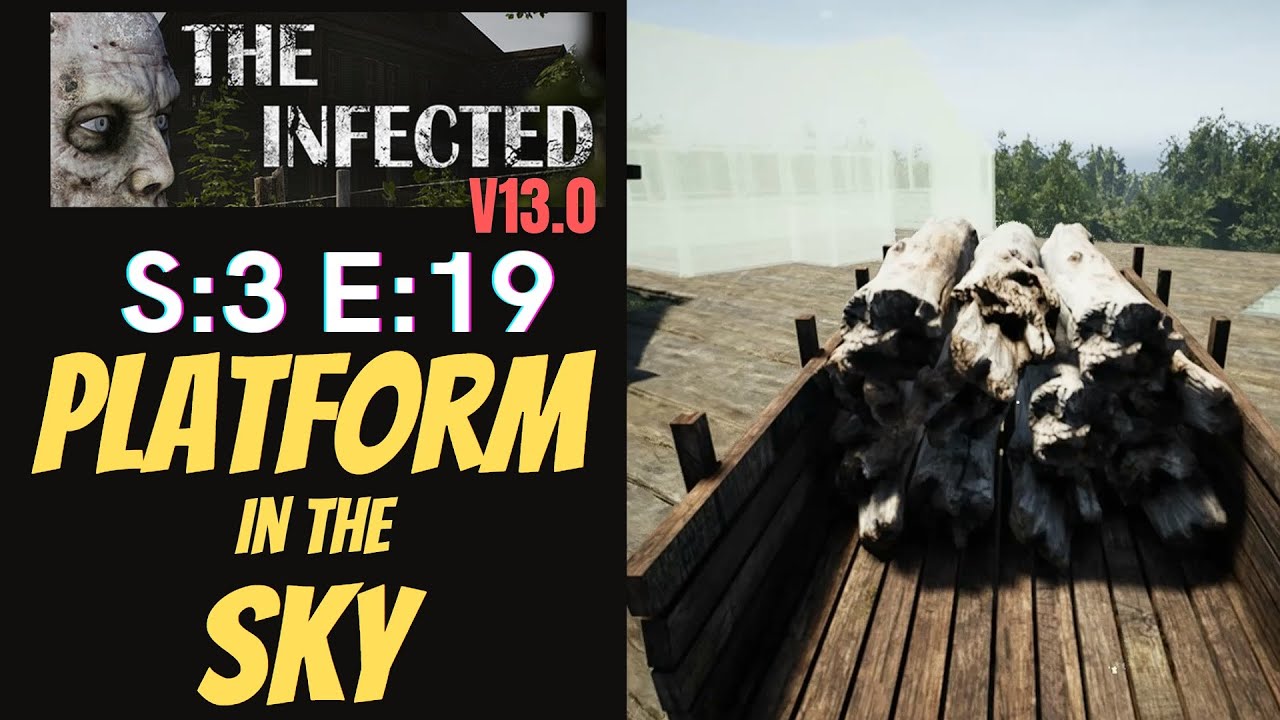 The Infected (Gameplay) S:3 E:19 - Platform in the Sky - YouTube