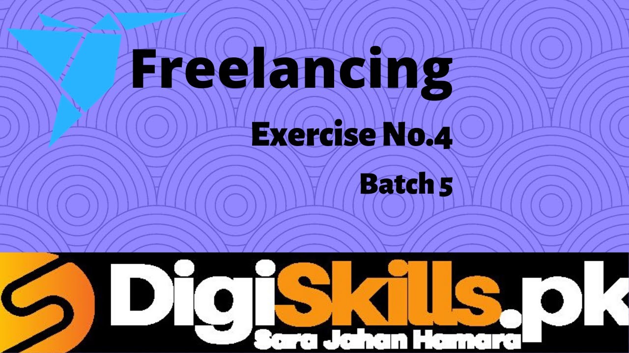 Digiskills - Freelancing Exercise 4 Solution Batch 05 | Hands-on Exercise No.4 || Batch 5 2020 ...