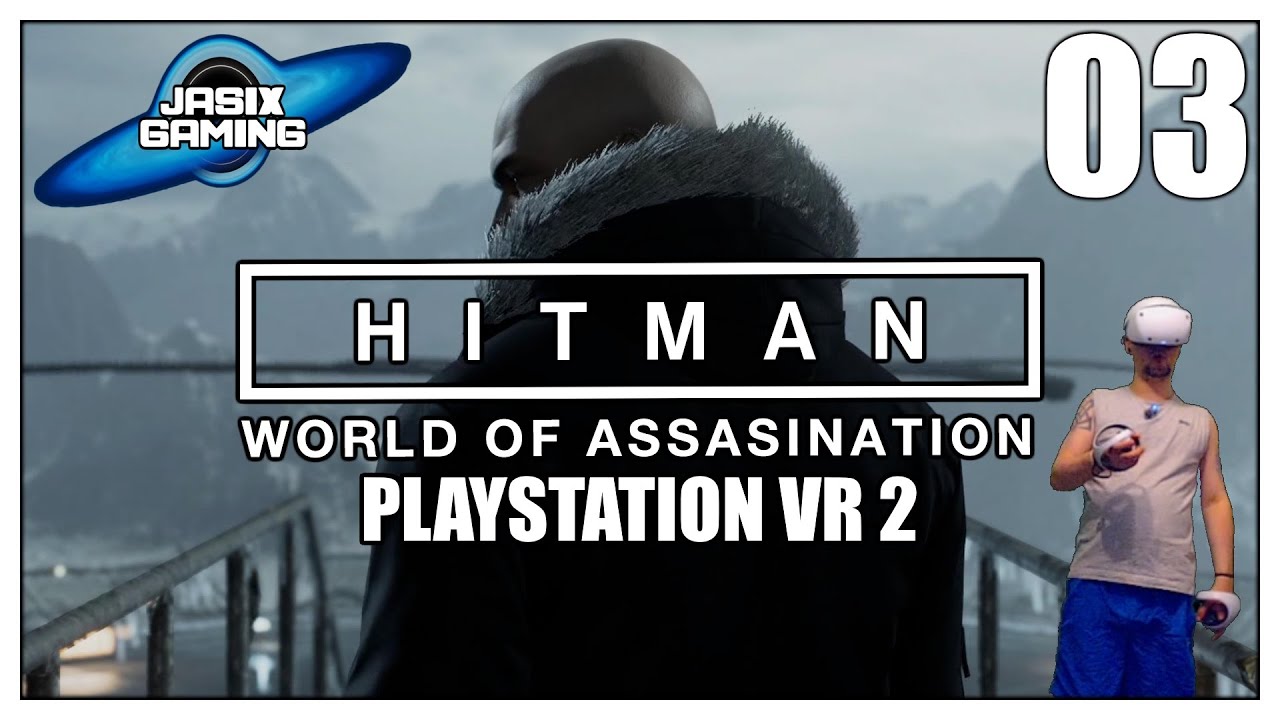 A Clean Slate - HITMAN PSVR2 - Part 3 - YouTube