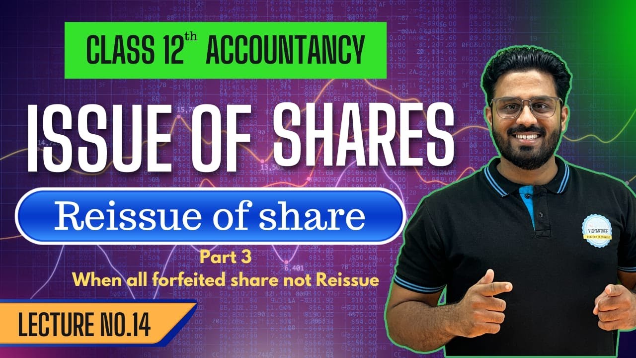 Reissue of Share | PART 03| ISSUE OF SHARE | Class 12 #12thaccountancy ...