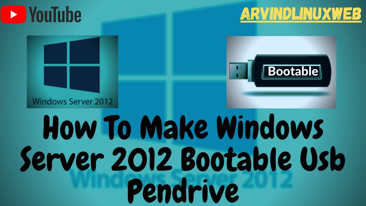 How To Make Windows Server 2012 Bootable USB Pendrive - YouTube