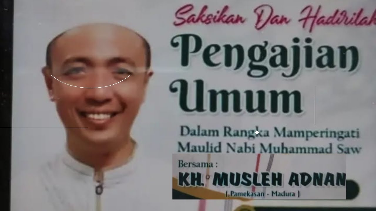 pengajian umum memperingati maulid nabi Muhammad Saw bersama ||KH ...