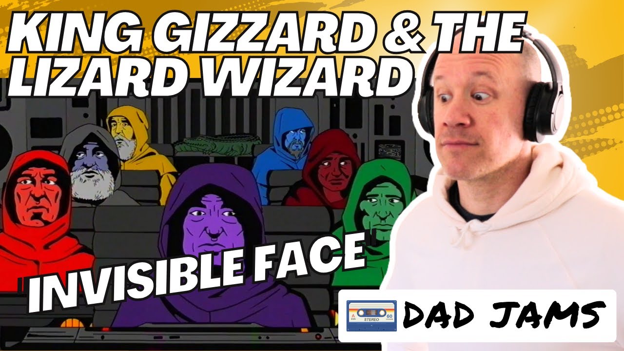 OLD DAD REACTS to KING GIZZARD & THE LIZARD WIZARD - INVISIBLE FACE ...