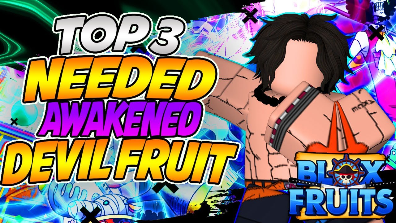 TOP 3 NEEDED AWAKENED DEVIL FRUITS IN BLOX FRUITS - YouTube