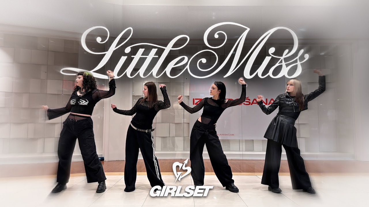 [KPOP IN PUBLIC | ONE TAKE] GIRLSET –‘LITTLE MISS’ | DANCE COVER BY ...
