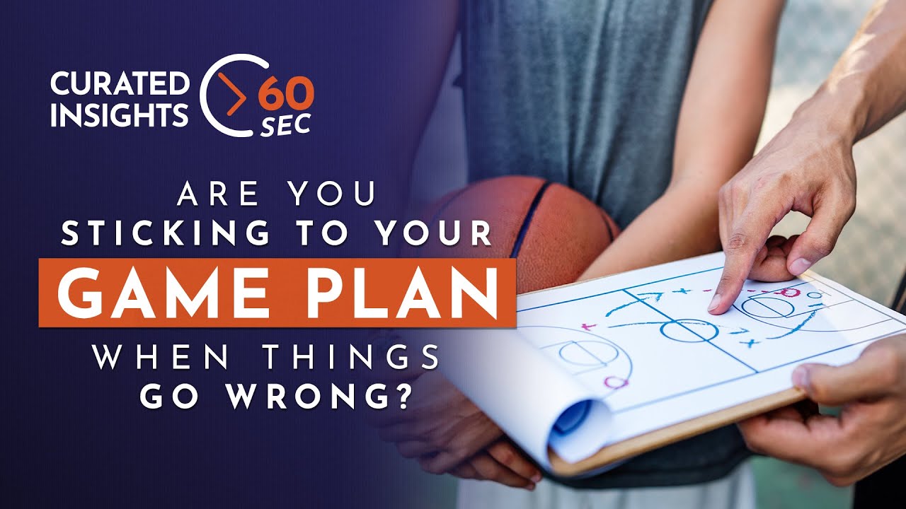 Are you sticking to your game plan when things go wrong? - YouTube
