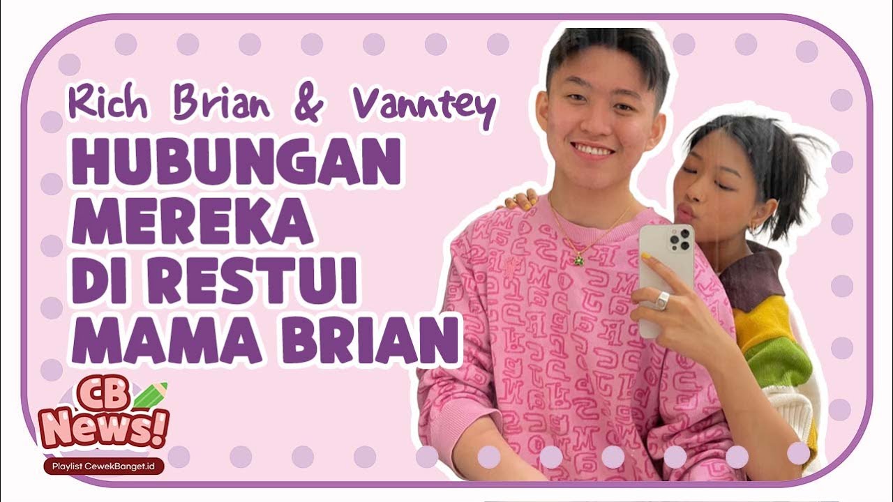 RICH BRIAN DAN VANNTEY HENG SUDAH DAPAT RESTU MAMA! - YouTube