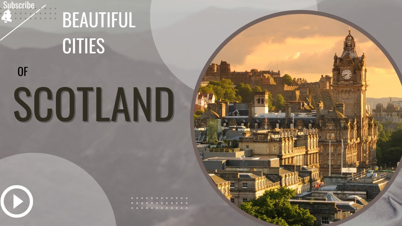 Scotland's Top 10 Unveiling the Most Beautiful Cities - YouTube
