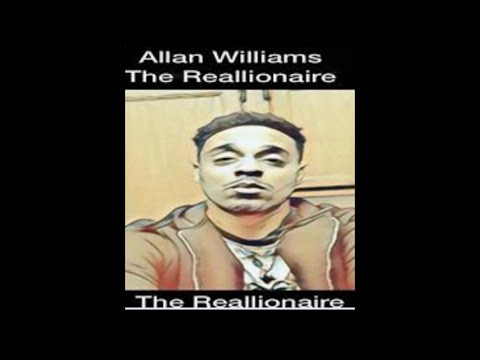Your mind, heart & personality don't mean nothing without money | Allan Williams The Reallionaire
