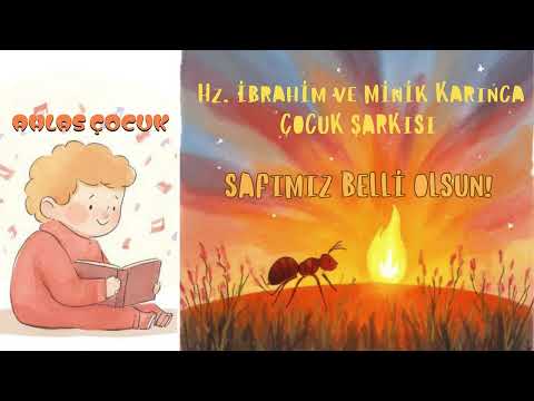 Hz. İbrahim ve Minik Karınca 🐜 Safımız Belli Olsun! 💧 | Minik Karıncanın İyilik Şarkısı