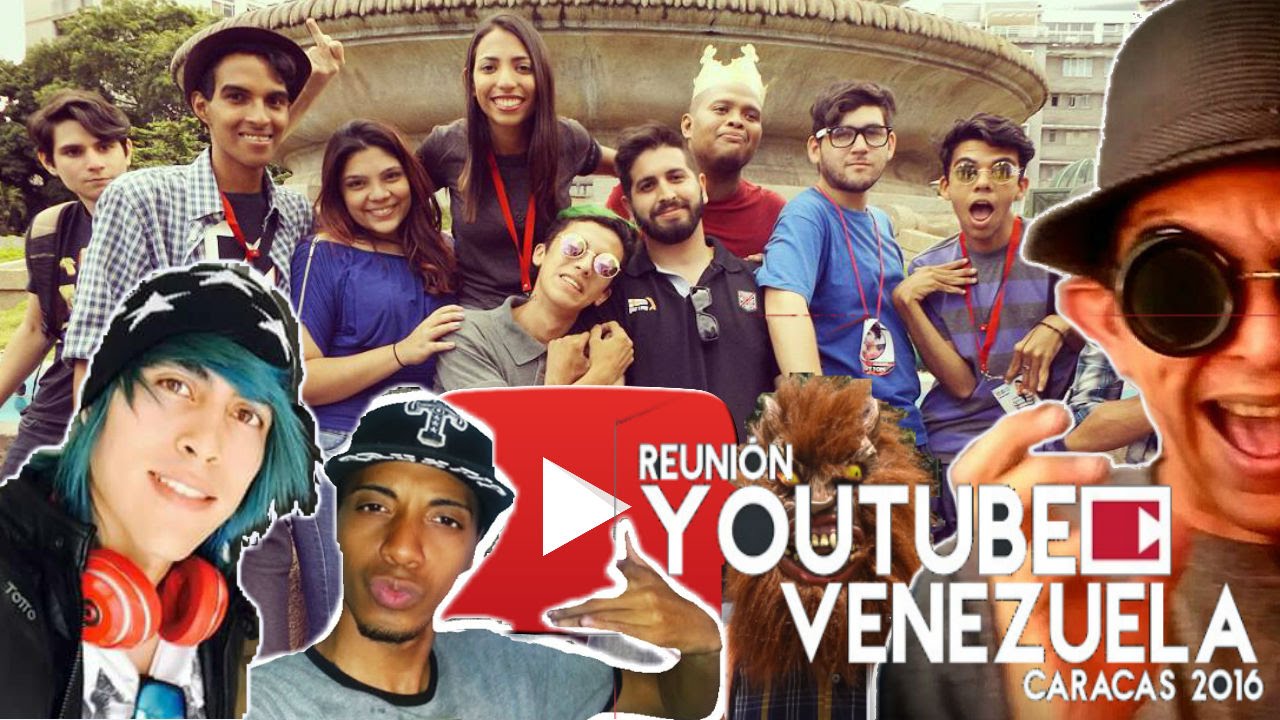 Reunion Youtube Venezuela 2016 Caracas | Otravezlunesshow | Ideas ...