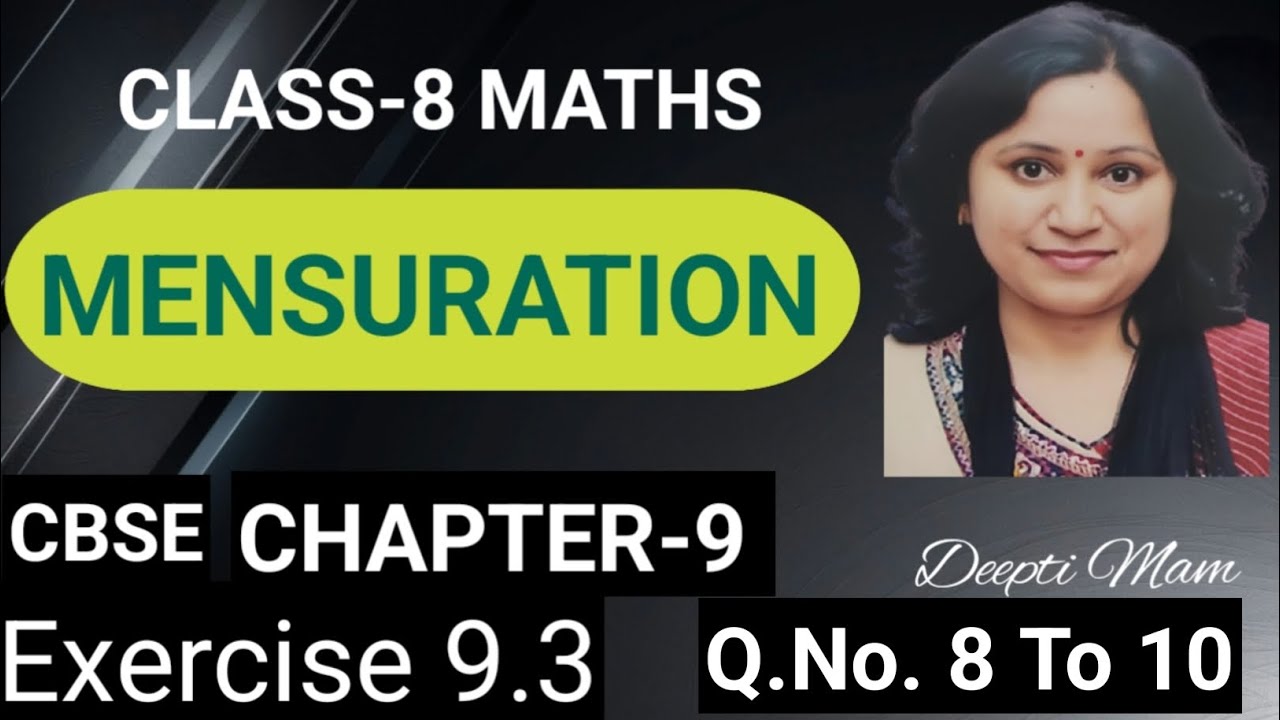 MENSURATION CLASS 8TH CHAPTER 9 EXERCISE 9.3 Q.NO.8 TO 10 - YouTube