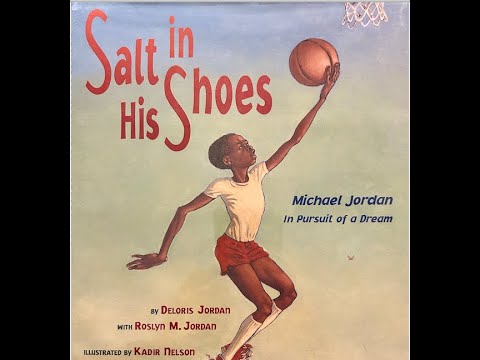 Read Aloud: Salt in His Shoes (Michael Jordan - In Pursuit of a Dream ...