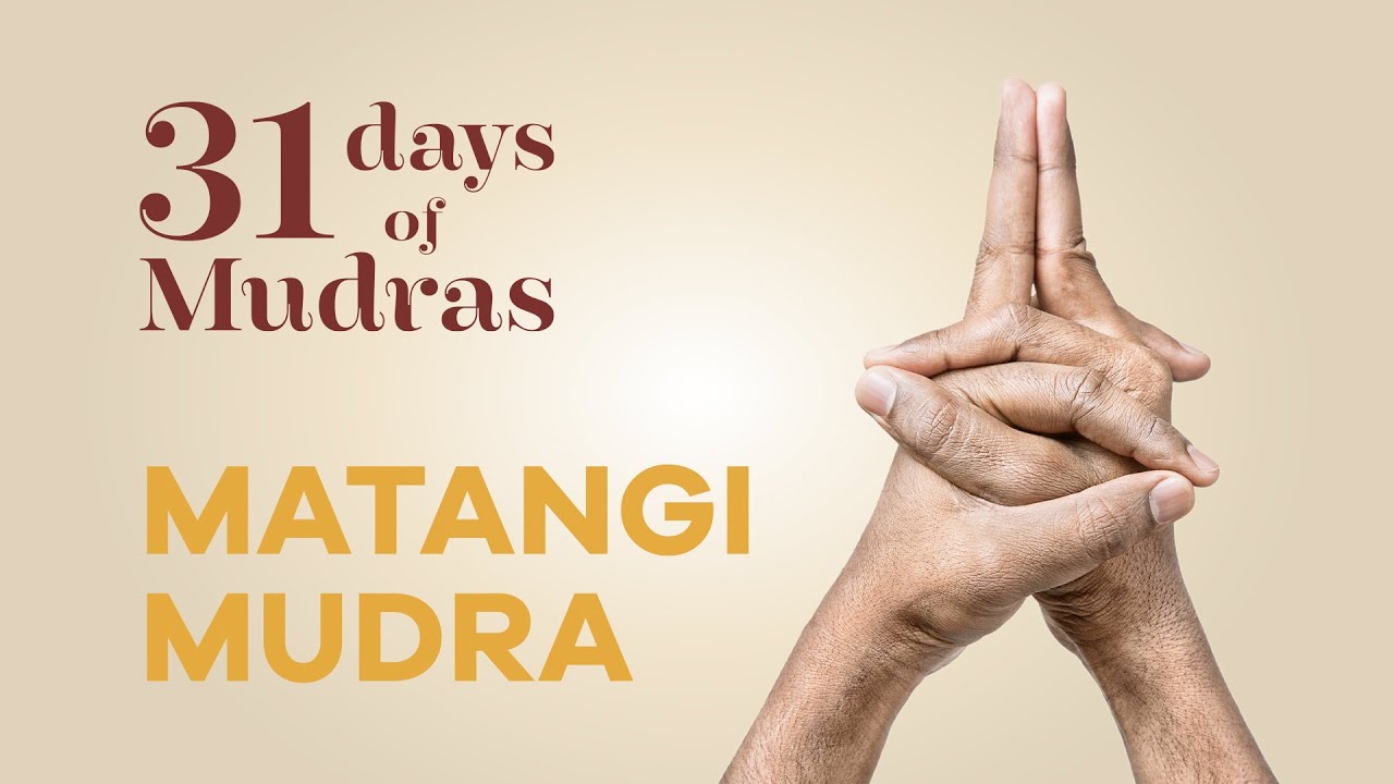 Day 27 - Matangi Mudra - 31 Days of Mudras - YouTube