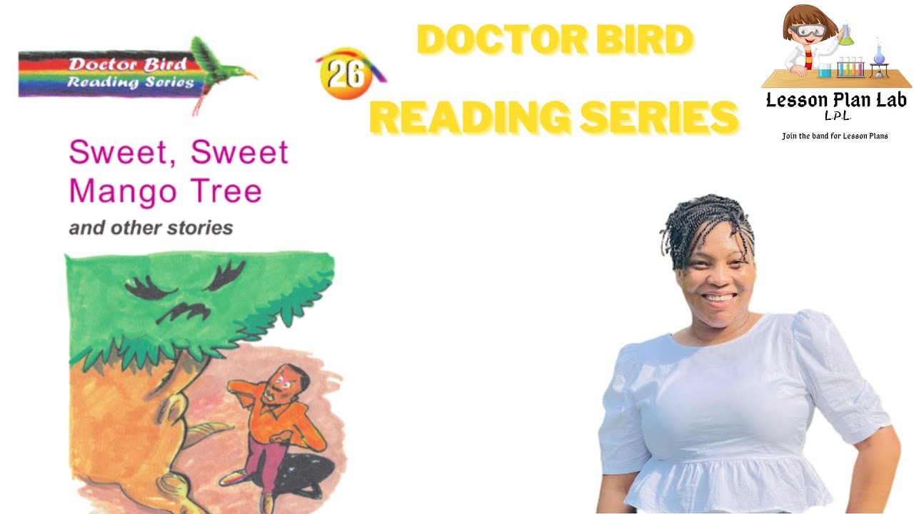 Sweet Sweet Mango Tree (Doctor Bird Series) - YouTube