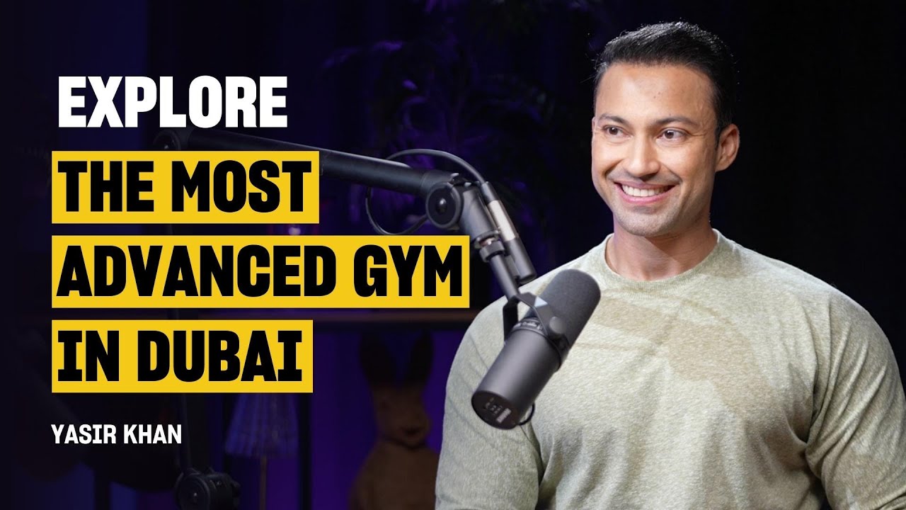 Ep #007 | The Most Advanced Gym In The World In Dubai - YouTube