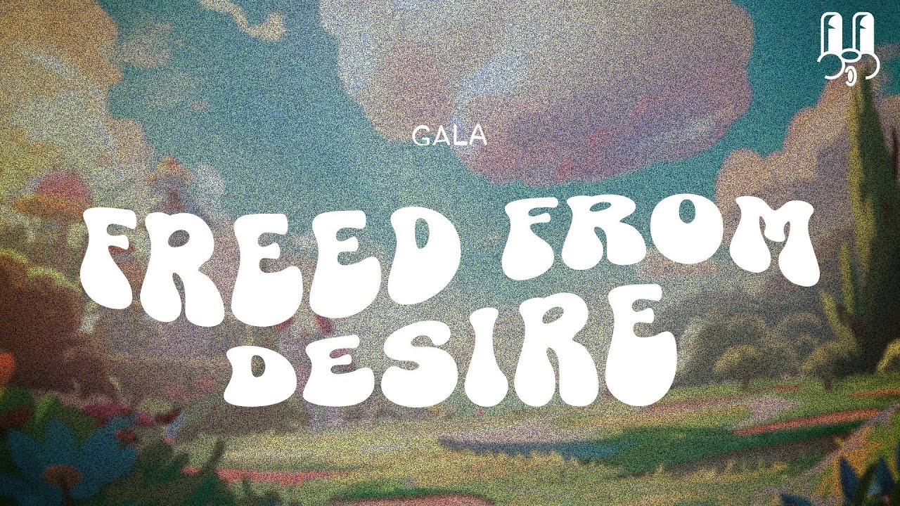 Gala x MEDUZA - Freed From Desire (Remix) Lyrics - YouTube