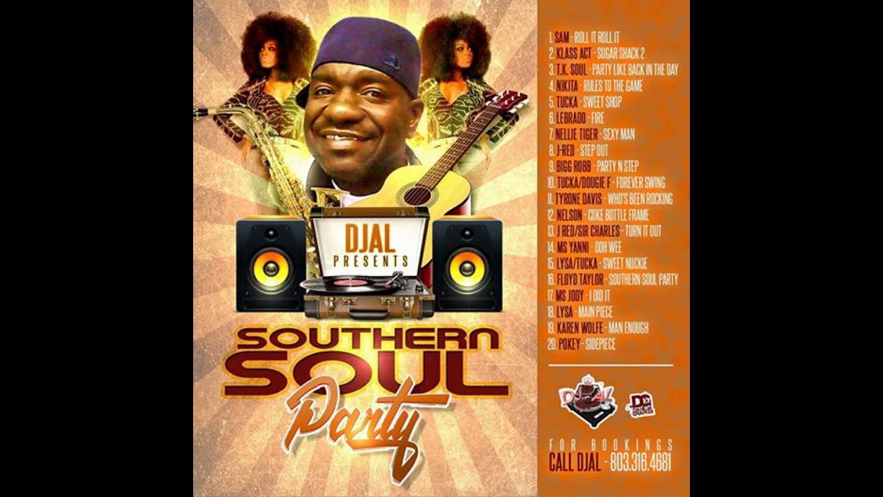 Southern Soul Party 1 Dj AL SUMTER SC - YouTube Music