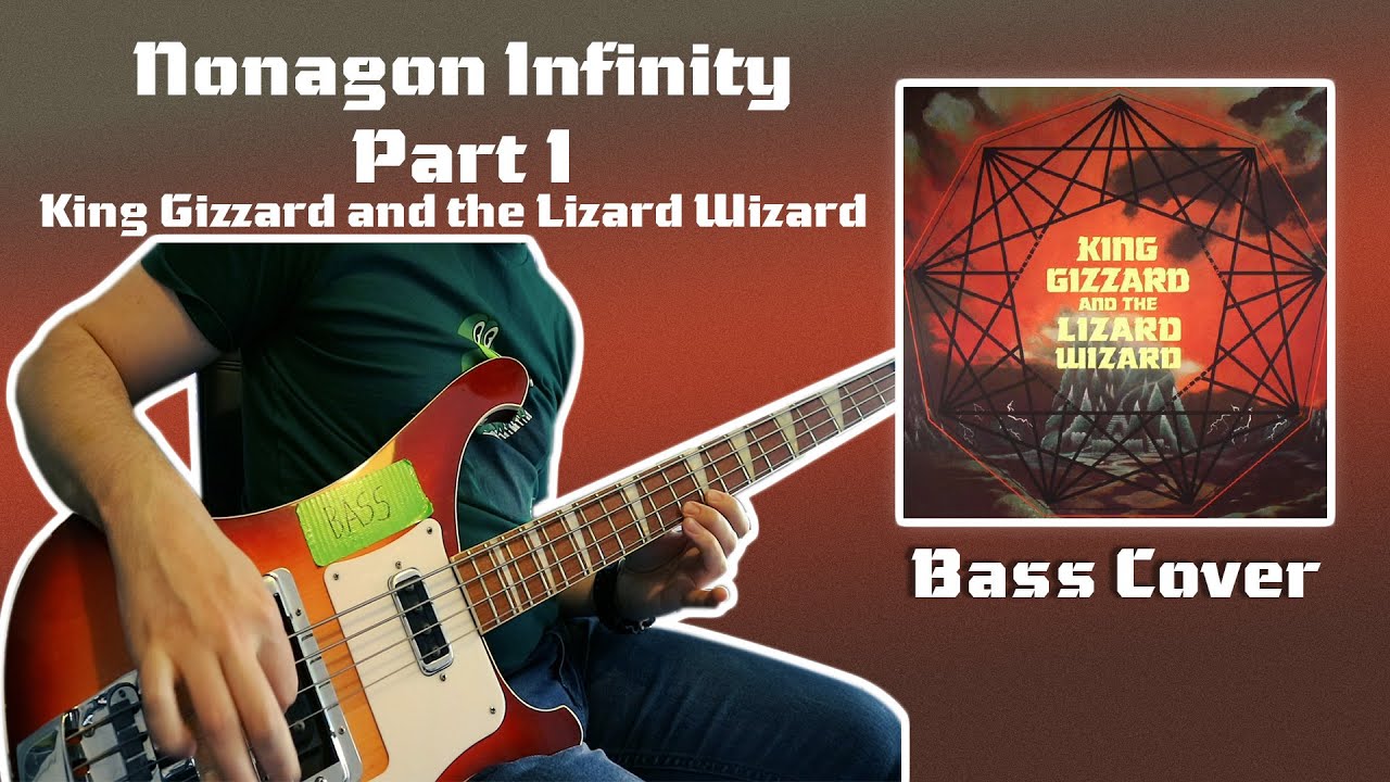 Nonagon Infinity Part 1 - King Gizzard and the Lizard Wizard (Bass ...