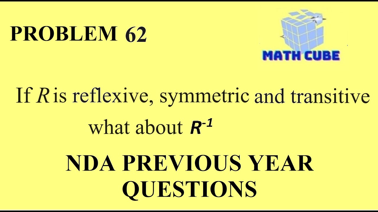 Problem 62 | Inverse Relation Reflexive Symmetric Transitive | NDA-1 ...