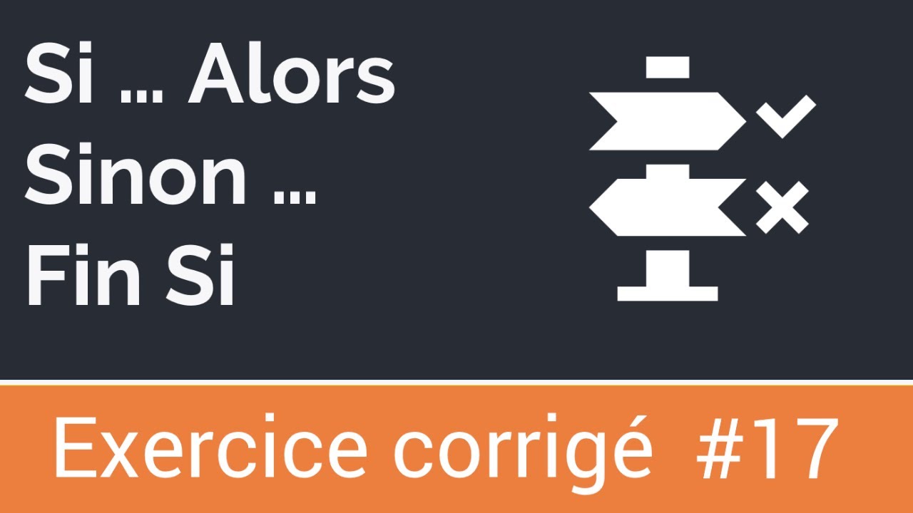 Exercice corrigé #17 : Algorithme : Structures conditionnelle Si ...