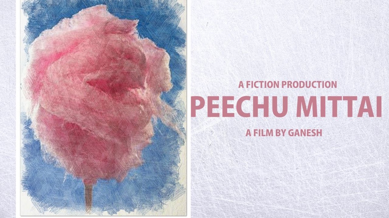 Peechu Mittai - A Short Film - YouTube