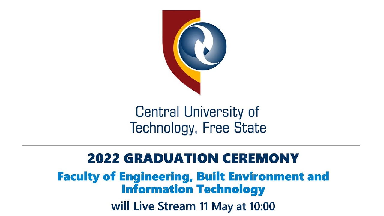 2022 GRADUATION CEREMONY- Faculty of Engineering, Built Environment and ...