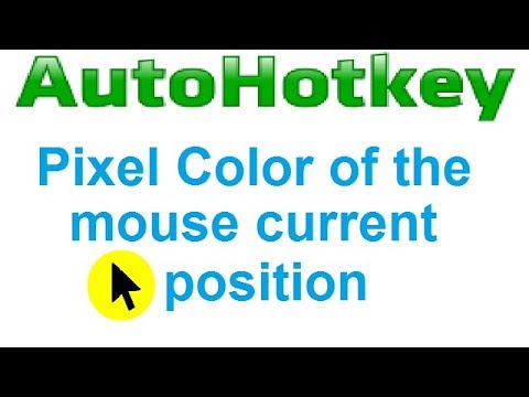 autohotkey get pixel color of the mouse current position - YouTube