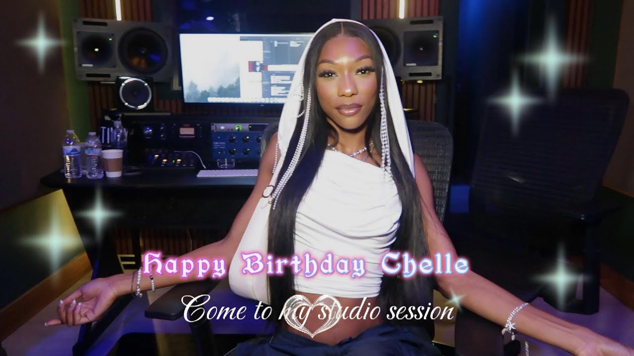 HAPPY BIRTHDAY CHELLE ! | Come with me to my studio session - YouTube