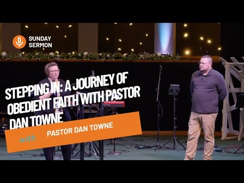 Live today | Stepping In: A Journey of Obedient Faith with Pastor Dan ...