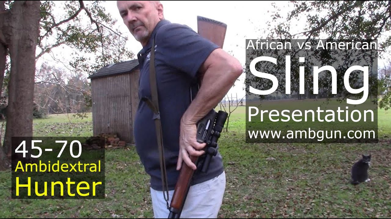 Rifle Sling - African vs American: Carry and Presentation - YouTube