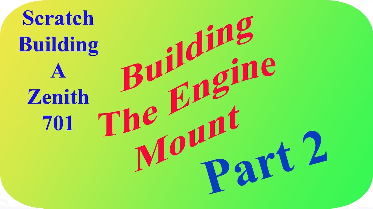 Building a Zenith 701 Experimental Airplane,Building The Engine Mount ...