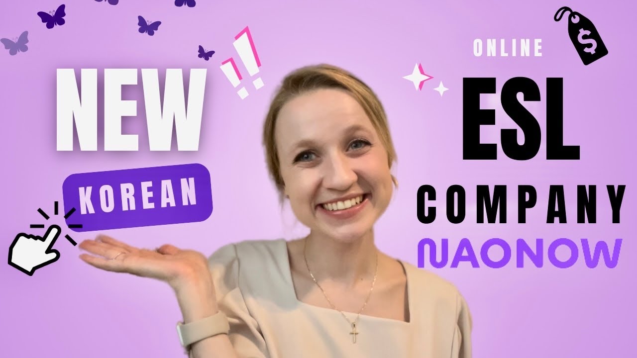 Nao Now// New Online ESL Company Korea (⬆PAY) + Pro's & Con's - YouTube