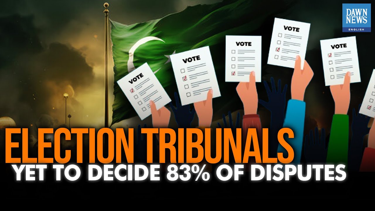 Election Tribunals Yet To Decide 83% Of Disputes | Dawn News English ...