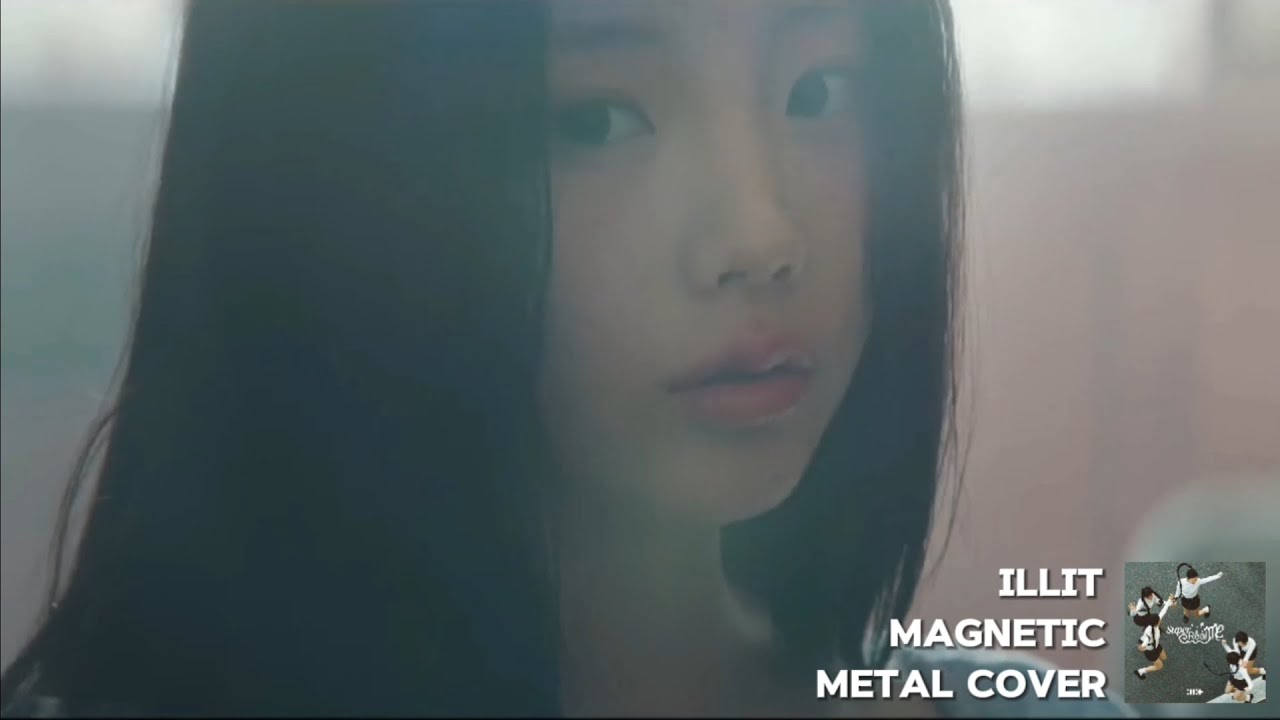 ILLIT (아일릿) Magnetic [Metal Cover] - YouTube