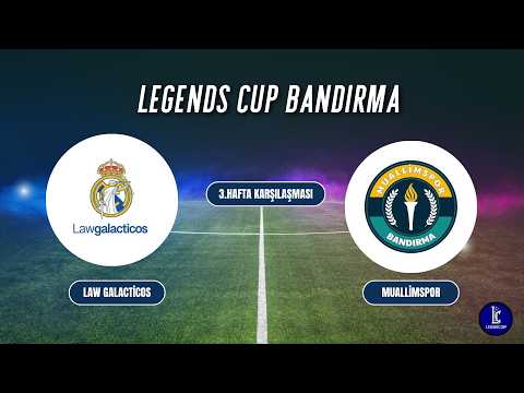 LEGENDS CUP BANDIRMA ŞİRKETLER HALI SAHA LİGİ 3.HAFTA KARŞILAŞMASI LAW GALACTICOS VS MUALLİMSPOR