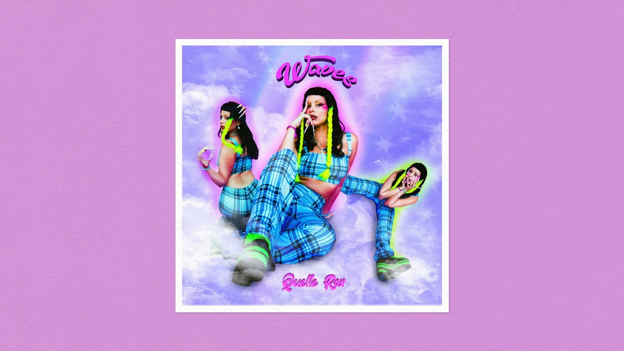 Quelle Rox - Waves ♪ - YouTube
