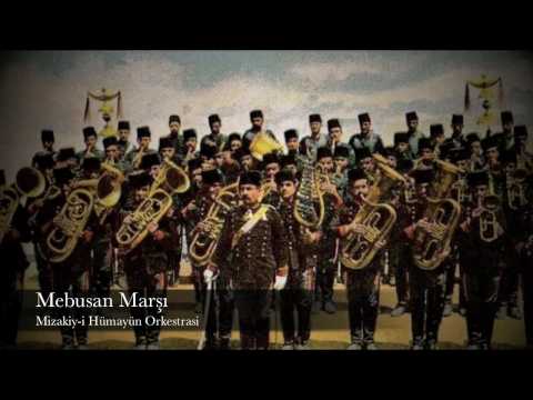Mebusan Marşı - Mizakiy-i Hümayün Orkestrasi