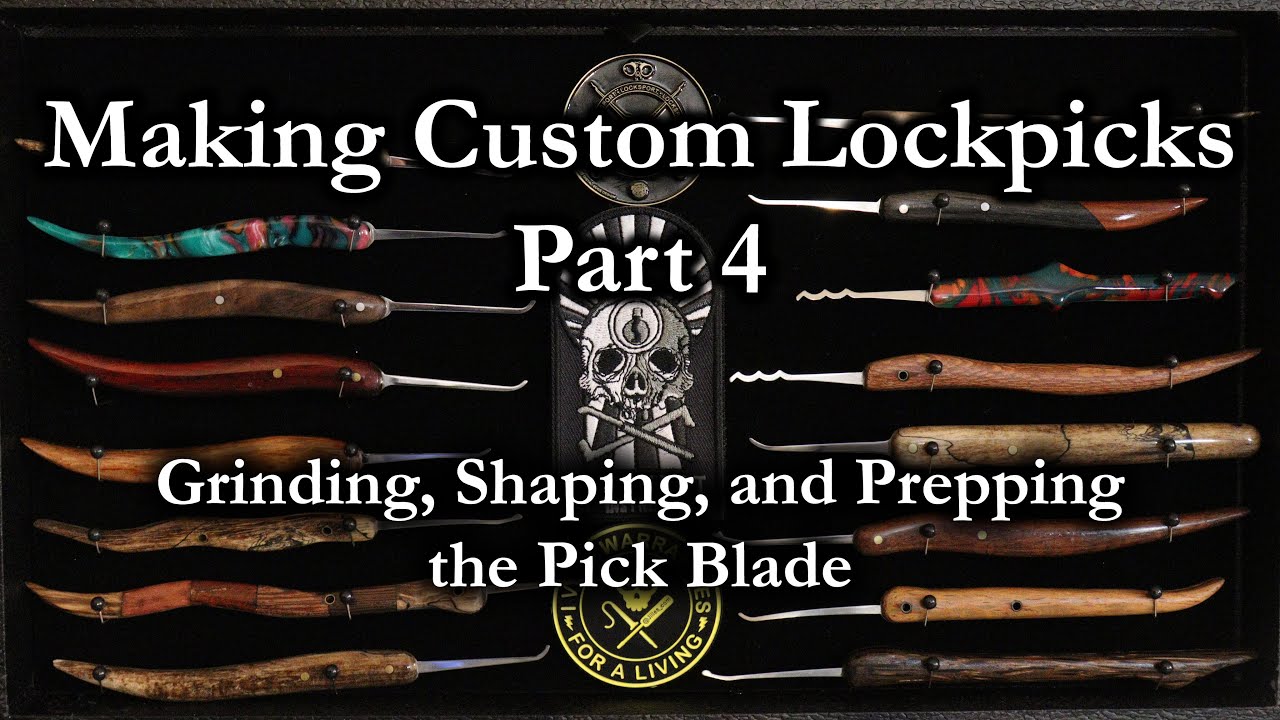 153) Making Custom Lockpicks Part 4 - Grinding, Shaping, and Prepping ...